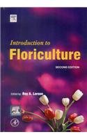 INTRODUCTION TO FLORICULTURE, 2ND EDITION: LARSON ROY A.: 9789351072560 ...