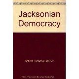 Jacksonian Democracy: Sellers, Charles Grier: Amazon.com: Books
