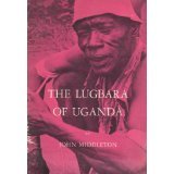 THE LUGBARA OF UGANDA.: John Middleton: Amazon.com: Books