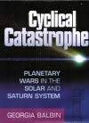 Cyclical Catastrophe Planetary Wars in the Solar and Saturn System ...