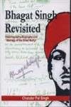 Buy Bhagat Singh Revisited: Historiography, Biography and Ideology of ...