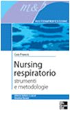 Nursing respiratorio. Strumenti e metodologie (Scienze infermieristiche ...