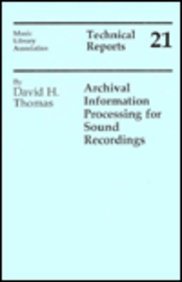 Archival Information Processing for Sound Recordings: Thomas, David H ...