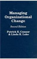 Managing Organizational Change: Connor, Patrick E., Lake, Linda: 9780275946524: Amazon.com: Books