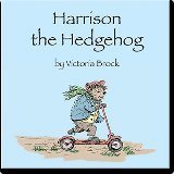 Harrison the Hedgehog: Book 1: Amazon.co.uk: Brock, Victoria, Warren ...