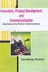 Innovation, Product Development and Commercialisation: Case Studies and ...