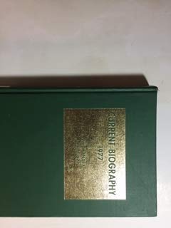 Current Biography Yearbook 1977 with index 1971-1977, Thirty-eighth Annual Cumulation: Charles ...