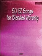 50 EZ Songs for Blended Worship: Inman, Bryce, Hal Leonard Corp ...