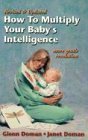 How to Multiply Your Baby's Intelligence: Glenn Doman: 9780971131729 ...
