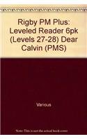 Rigby PM Plus: Leveled Reader 6pk Ruby (Levels 27-28) Dear Calvin (PMS ...