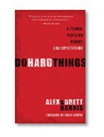 by Alex Harris Brett Harris Do Hard Things: unknown author: Amazon.com ...