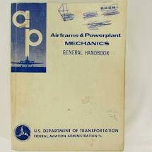 Airframe and Powerplant Mechanics: General Handbook: Federal Aviation ...