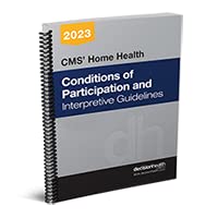 CMS' Home Health Conditions of Participation and Interpretive ...