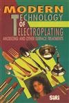 Modern Technology of Electroplating Anodizing and Other Surface ...