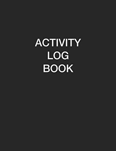 Activity Log Book: Daily Activity Log Book For Schools Front Desk Log ...
