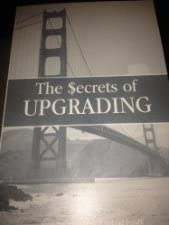 The Secrets of UPGRADING: Questions and answers from more than 35 years ...