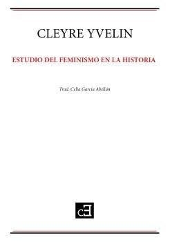 Estudio del feminismo en la Historia : Yvelin, Cleyre, García Abellán ...