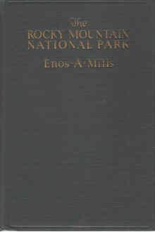 THE ROCKY MOUNTAIN NATIONAL PARK: Mills, Enos A.: Amazon.com: Books