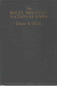 THE ROCKY MOUNTAIN NATIONAL PARK: Mills, Enos A.: Amazon.com: Books