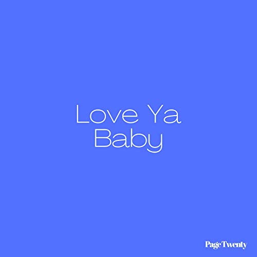 Love Ya Baby de Page Twenty no Amazon Music Unlimited