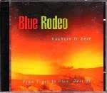 Blue Rodeo: Nowhere To Here/From There To Here - Best Of [2-CD Set] by ...