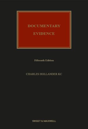 Documentary Evidence 15th ed: Charles Hollander KC: 9780414120198 ...