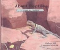 About Reptiles : A Guide for Children: Cathryn Sill: 9780613603812 ...