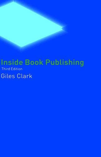 Inside Book Publishing (Blueprint): Clark, Giles N.: 9780415230056 ...