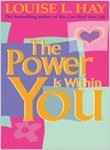 The Power Is Within You: Hay, Louise L.: 9781561700196: Amazon.com: Books
