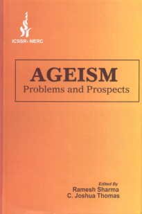 Ageism: Problems and Prospects: Sharma, Ramesh: 9788183702034: Amazon ...