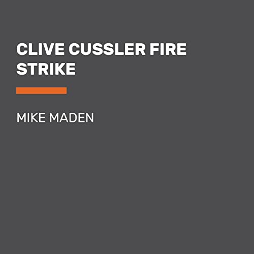 Amazon.com: Clive Cussler Fire Strike: The Oregon Files, Book 17 ...