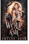 Wolf of Ash: Slow burn paranormal romance (The Shifter Rejected Series Book 1) - Kindle edition ...