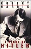 I diari di Hitler (Le scie, Band 31) : Harris, Robert, Vanni, Luca ...