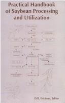 Practical Handbook Of Soybean Processing And Utilization: unknown ...