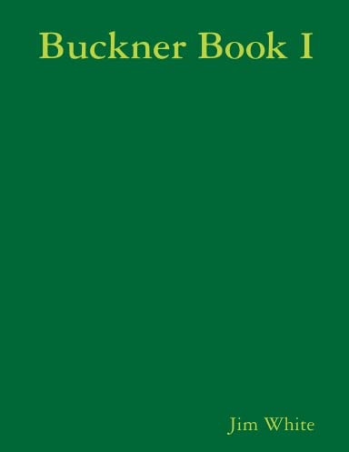 Buckner Book I: Jim White: Amazon.com: Books