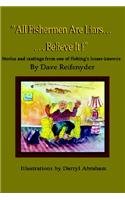 "All Fishermen are Liars... Believe it!!": David Reifsnyder, Darryl ...