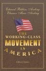 The Working-Class Movement in America: Edward Bibbins Aveling, Eleanor ...