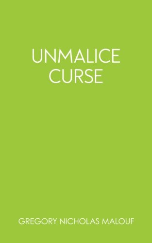 Unmalice Curse (Thoughtless): Malouf, Gregory Nicholas: 9780989685153 ...