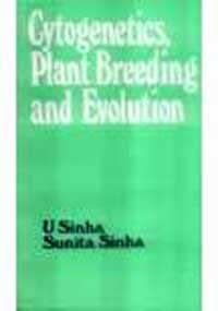 Cytogenetics, Plant Breeding and Evolution: Sinha, U.: 9780706998085 ...