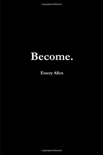 Become.: Allen, Emery: 9781312256477: Amazon.com: Books