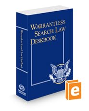 Warrantless Search Law Deskbook, 2024-2025 ed.: Clark Boardman ...