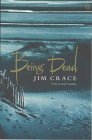 Being Dead: Crace, Jim: 9780140239751: Amazon.com: Books