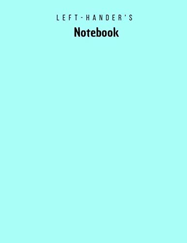 Left-hander's Notebook: Left-handed Wide Ruled Composition Notebook 8.5 ...
