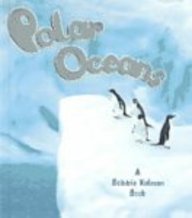 Polar Oceans: Bobbie Kalman: 9780613591355: Amazon.com: Books