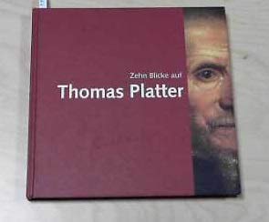 Amazon.com: Zehn Blicke auf Thomas Platter: 9783907816837: unknown ...