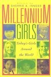Millennium Girls: Today's Girls Around the World: Inness, Sherrie A ...