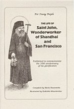 The Life of Saint John, Wonderworker of Shanghai and San Francisco for ...