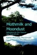Buy Mothmilk and Moondust: Reflections on the Traumas and Trivia of ...