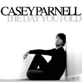 Casey Parnell - The Day You Fold - Amazon.com Music