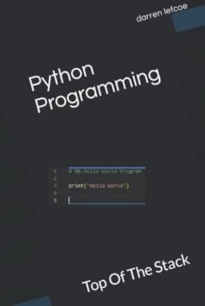 Python Programming: Top Of The Stack: lefcoe, darren: 9798357620224 ...